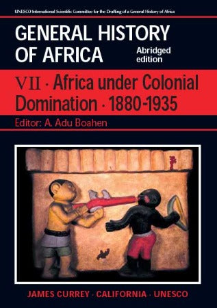 General History of Africa Collection VII: Africa under colonial ...